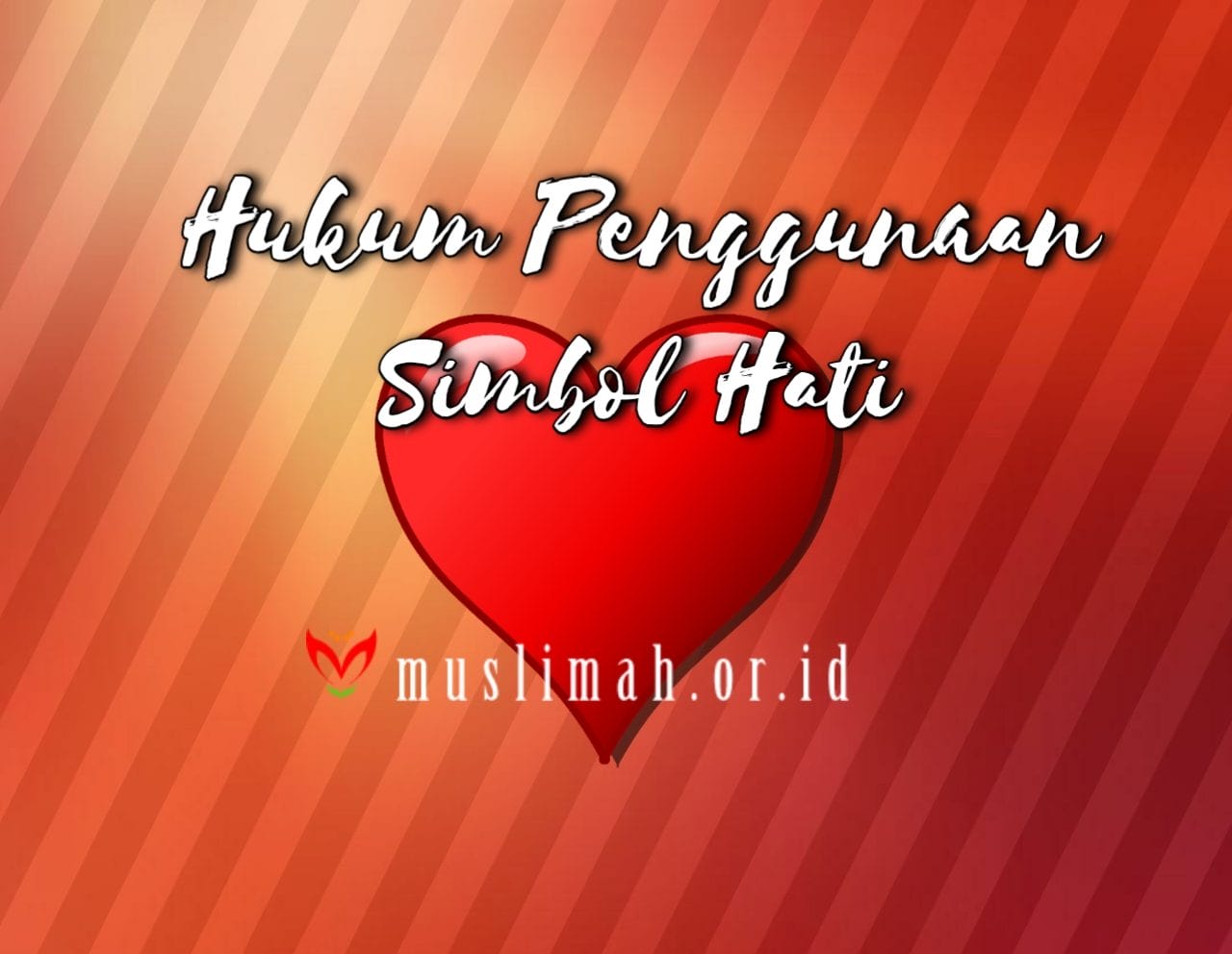 Hukum Penggunaan Simbol Hati